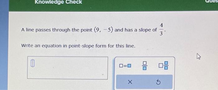 Solved A line passes through the point (9,−5) and has a | Chegg.com