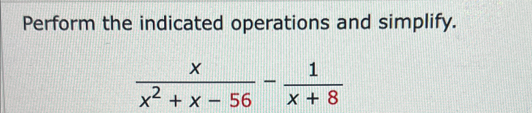 Solved Perform the indicated operations and | Chegg.com