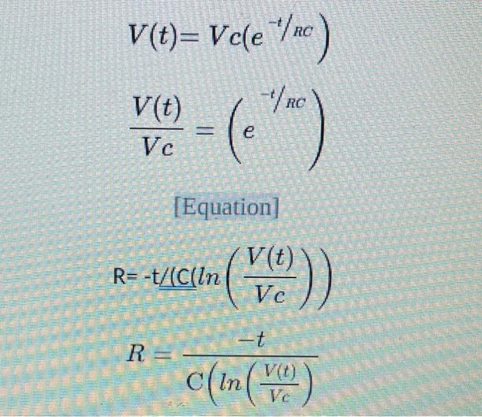 Solved RC V(t)= Veleno) () -/RO V(t) Vc e [Equation] R= | Chegg.com