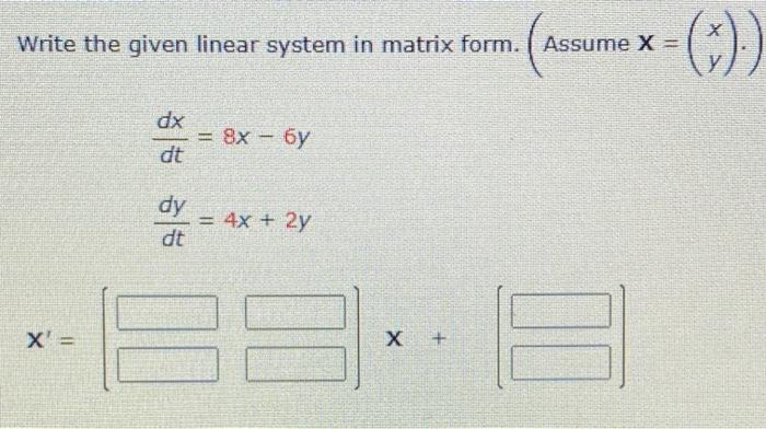 Solved Write the given linear system in matrix form. Assume | Chegg.com