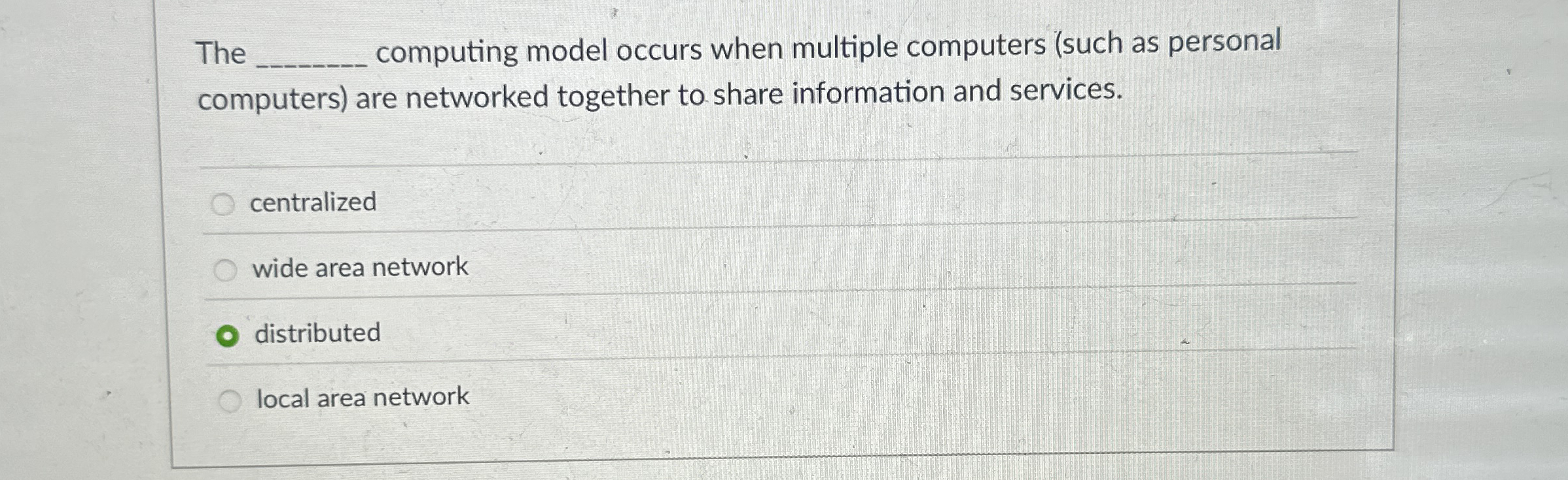 Solved Thecomputing model occurs when multiple computers | Chegg.com