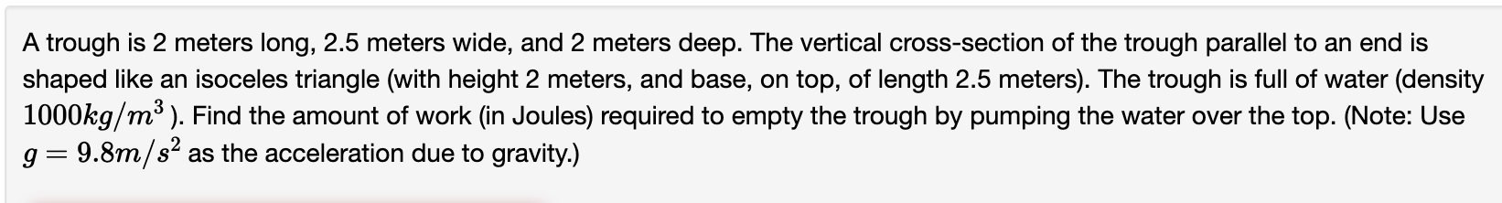 A trough is 2 ﻿meters long, 2.5 ﻿meters wide, and 2 | Chegg.com