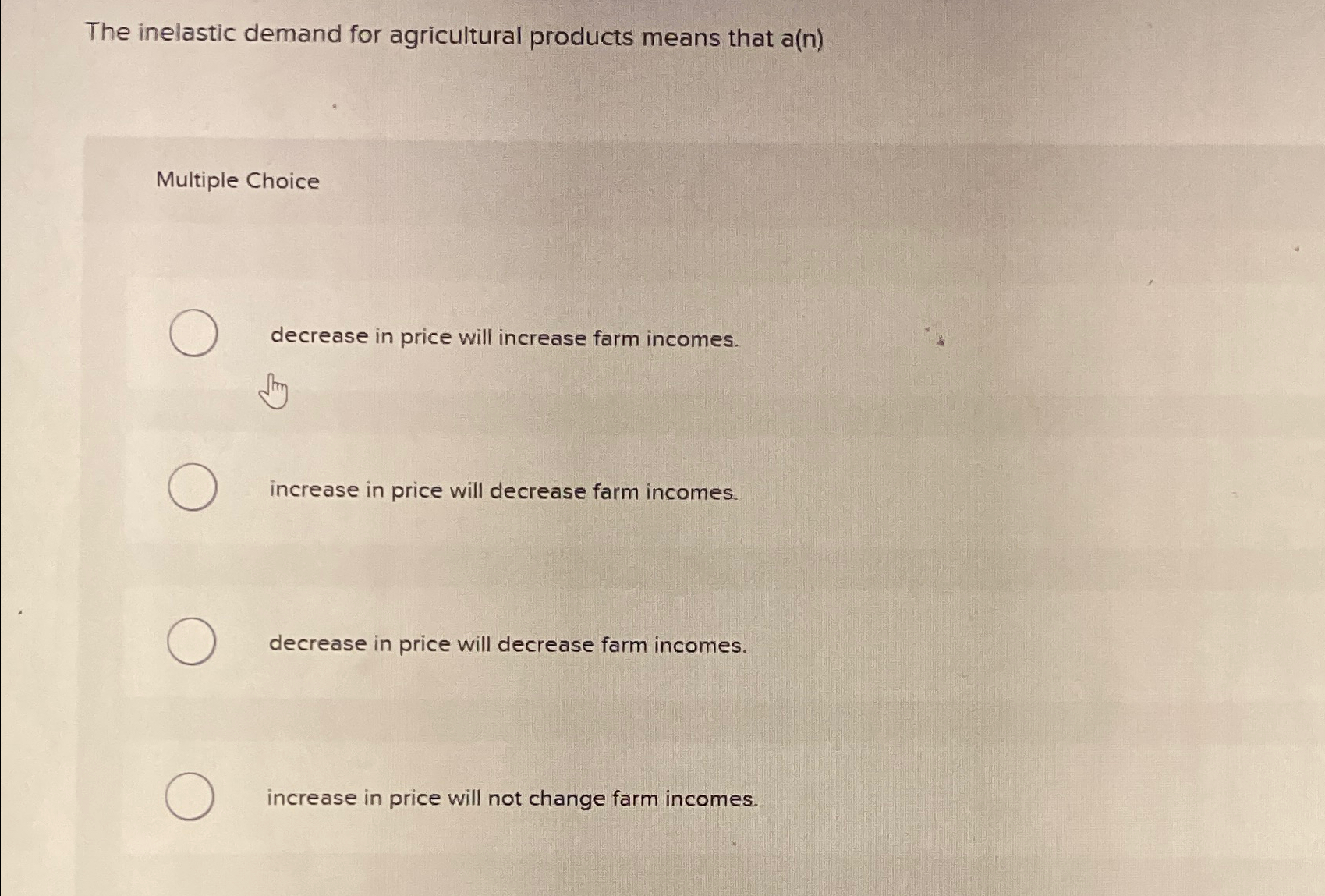 Solved The inelastic demand for agricultural products means | Chegg.com