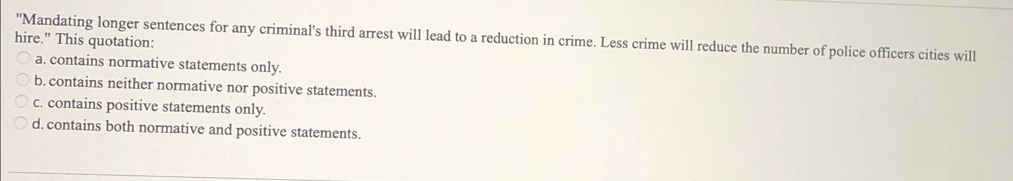 Solved "Mandating longer sentences for any criminal's third | Chegg.com