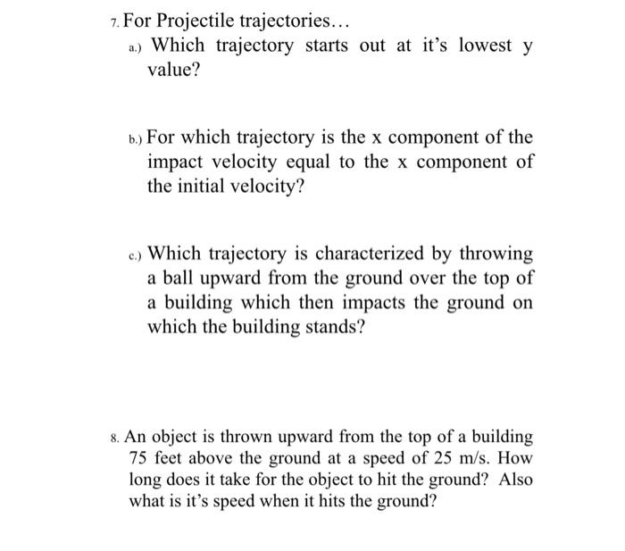 Solved 7. For Projectile trajectories... a.) Which | Chegg.com