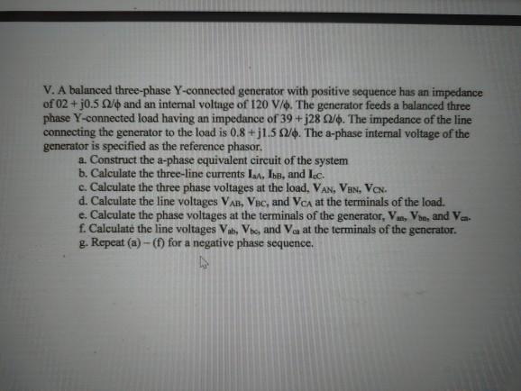Solved V. A balanced three-phase Y-connected generator with | Chegg.com