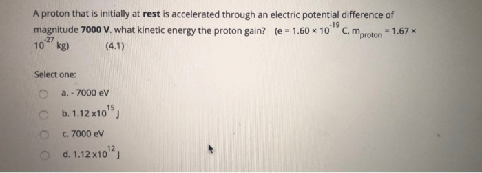 Solved -19 A proton that is initially at rest is accelerated | Chegg.com