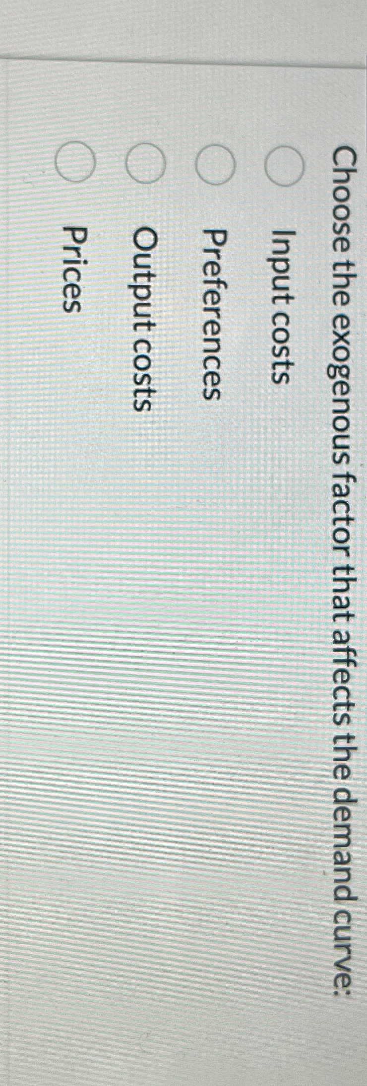 Solved Choose the exogenous factor that affects the demand | Chegg.com