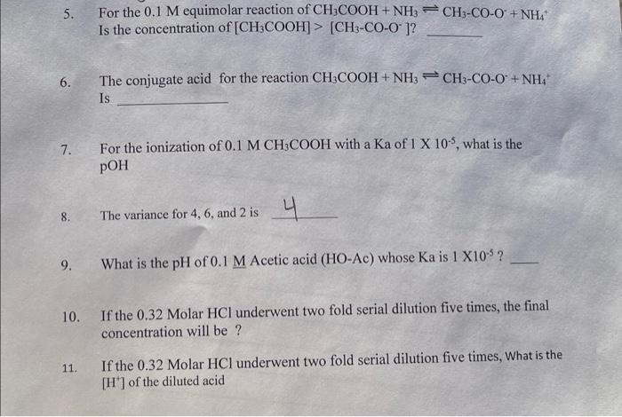 Solved 5. For the 0.1 M equimolar reaction of CH3COOH + NH3 | Chegg.com