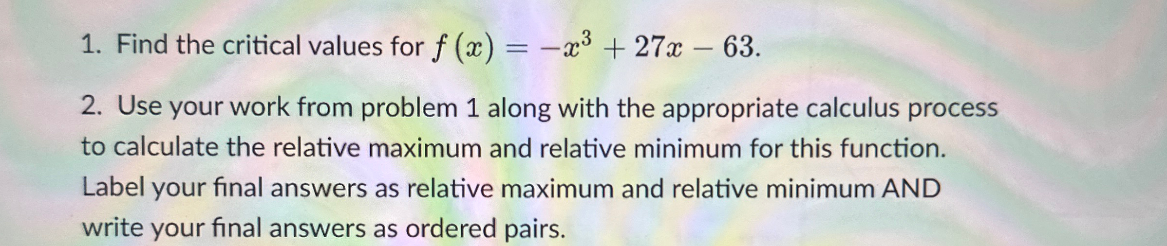 Solved Find the critical values for f(x)=-x3+27x-63.Use your | Chegg.com