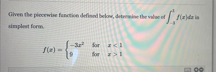Solved Given the piecewise function defined below, determine | Chegg.com