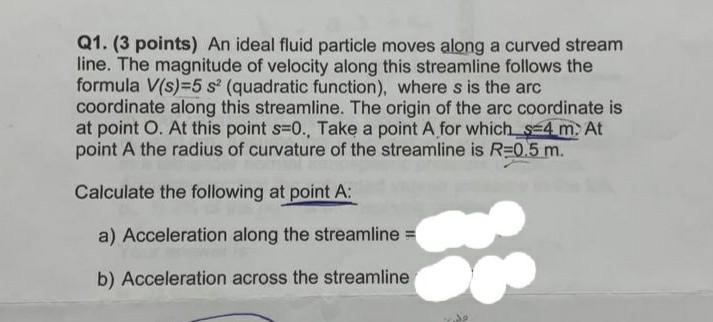 Solved Q1. (3 points) An ideal fluid particle moves along a | Chegg.com