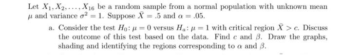 Solved Let X1,X2,…,X16 be a random sample from a normal | Chegg.com