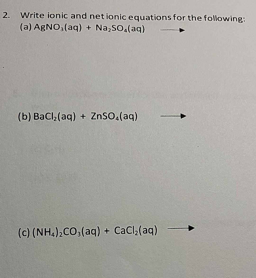 Solved Write ionic and net ionic equations for the | Chegg.com