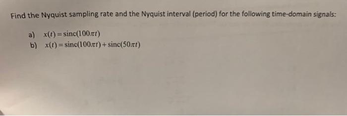 Solved Find the Nyquist sampling rate and the Nyquist | Chegg.com