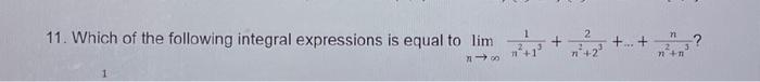 11. Which of the following integral expressions is | Chegg.com