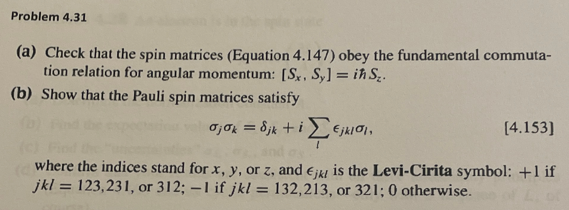 Solved Problem 4.31(a) ﻿Check that the spin matrices | Chegg.com