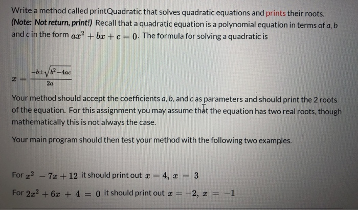 Solved Write a method called printQuadratic that solves | Chegg.com
