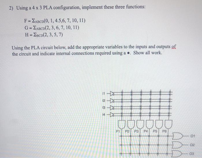Solved 2) Using a 4 x 3 PLA configuration, implement these | Chegg.com
