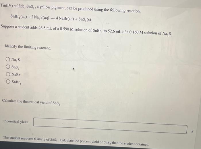 Solved Tin(IV) sulfide, SnS2, a yellow pigment, can be | Chegg.com