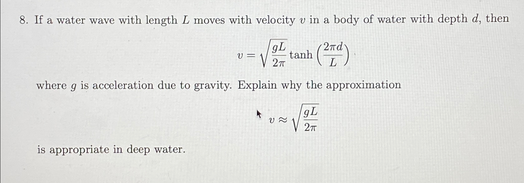 Solved If a water wave with length L ﻿moves with velocity v | Chegg.com