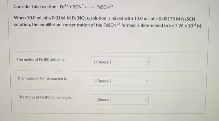 Solved Consider this reaction: Fe3++SCN− FeSCN2+ When 10.0 | Chegg.com