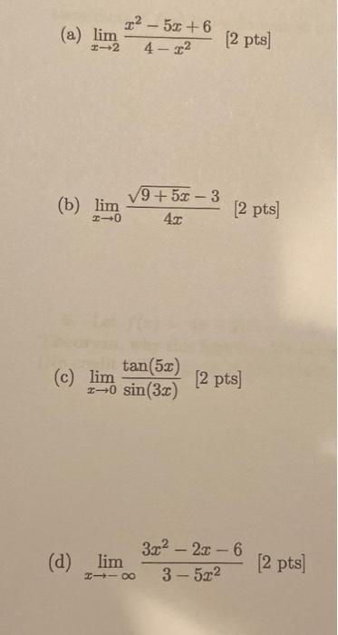 Solved (a) limx→24−x2x2−5x+6 (b) limx→04x9+5x−3 (c) | Chegg.com