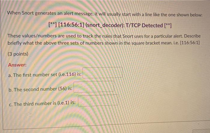 Solved When Snort generates an alert message, it will | Chegg.com