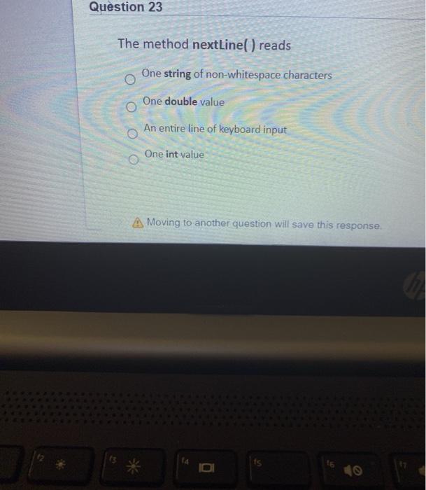 Solved Question 23 The method nextLine() reads One string of | Chegg.com