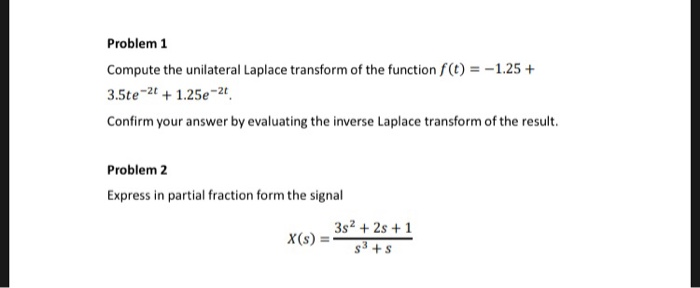 Solved Problem 1 Compute the unilateral Laplace transform of | Chegg.com