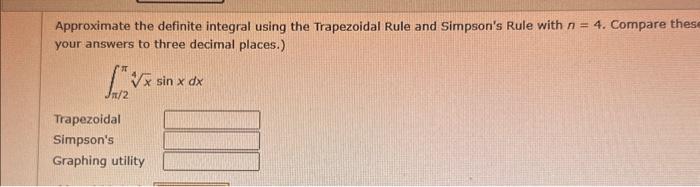 Solved Approximate the definite integral using the | Chegg.com