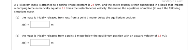 Solved Zill DiffEQ10 5.1.027.A 1 -kilogram mass is attached | Chegg.com