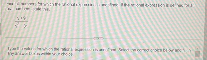 Solved Find all numbers for which the rational expression is | Chegg.com