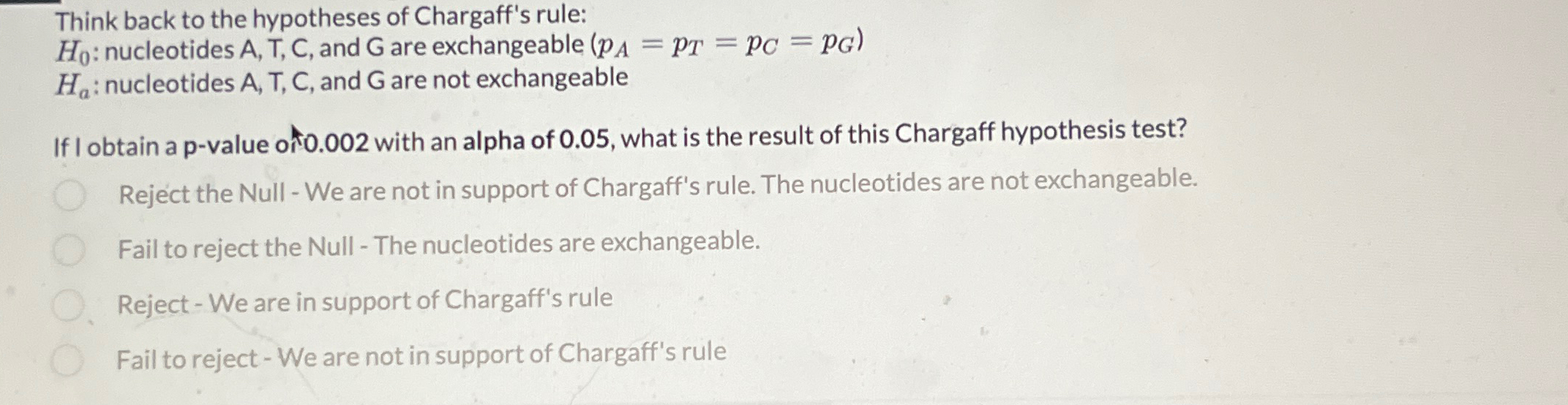 Solved Think back to the hypotheses of Chargaff's rule:H0 ﻿: | Chegg.com