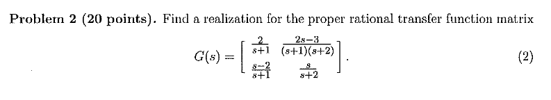 Solved Problem 2 (20 ﻿points). ﻿Find a realization for the | Chegg.com