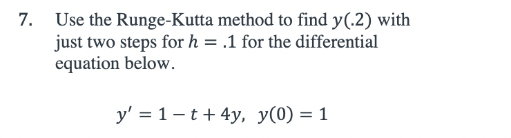 Solved Use the Runge-Kutta method to find y(.2) ﻿withjust | Chegg.com