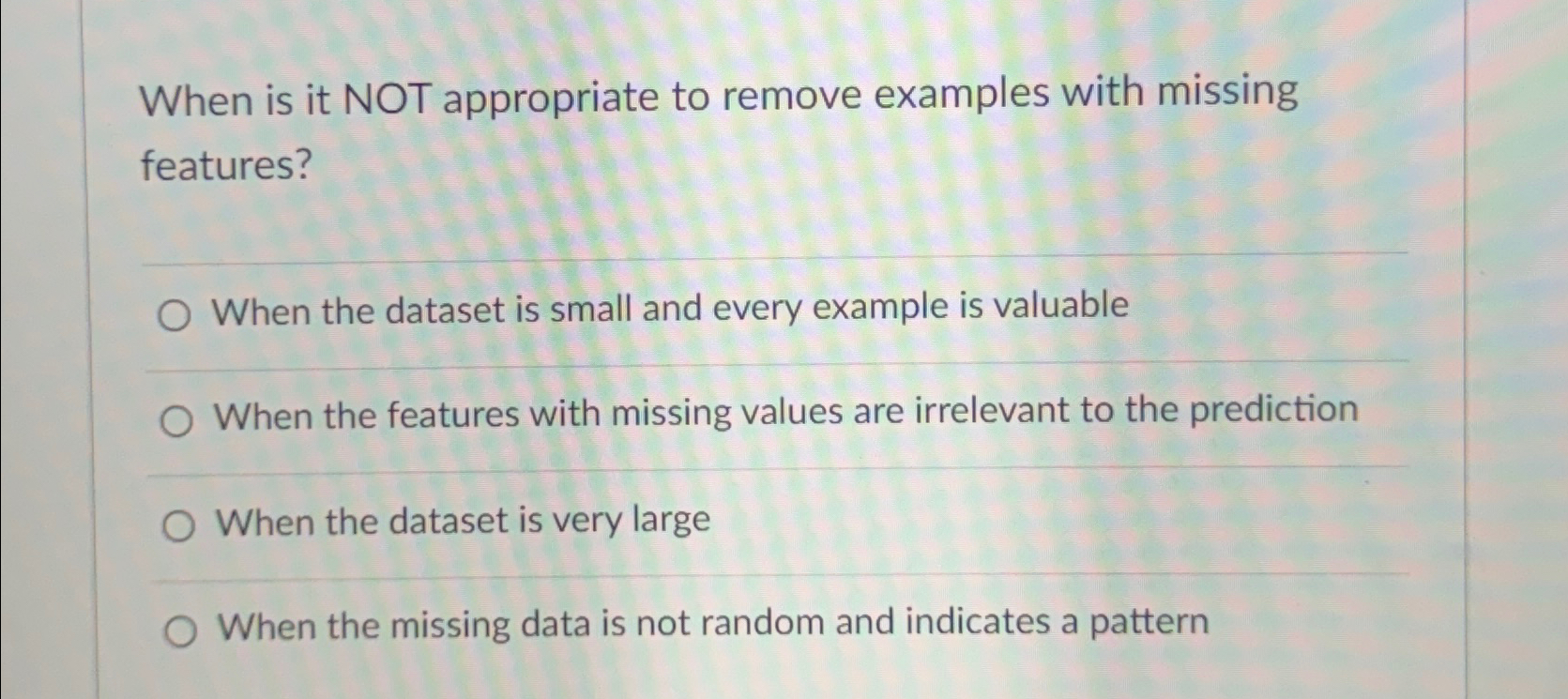 Solved When is it NOT appropriate to remove examples with | Chegg.com
