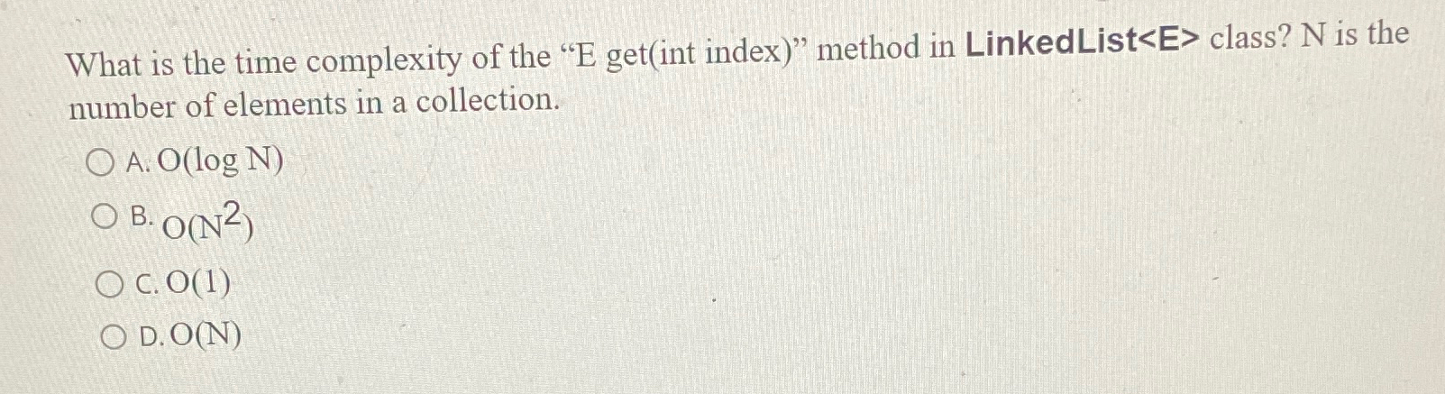 Solved What is the time complexity of the "E get(int index)" | Chegg.com
