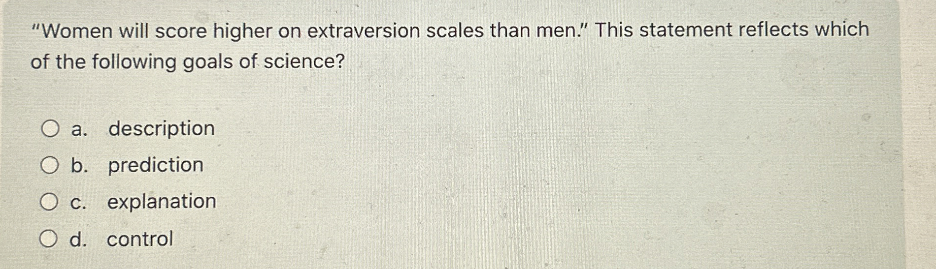 "Women will score higher on extraversion scales than | Chegg.com