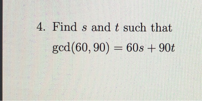 Solved 3 Use Euclidean Algorithm To Find Ged 60 90 4