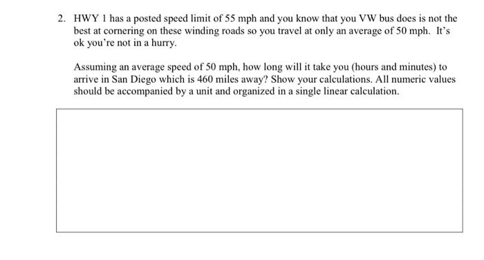 Solved 2. HWY 1 has a posted speed limit of 55mph and you | Chegg.com