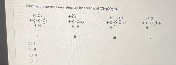 Solved Which is the correct Lewis structure for acetic acid | Chegg.com