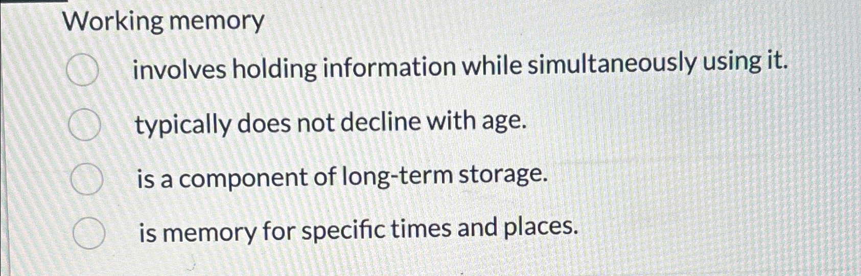 Solved Working memoryinvolves holding information while | Chegg.com