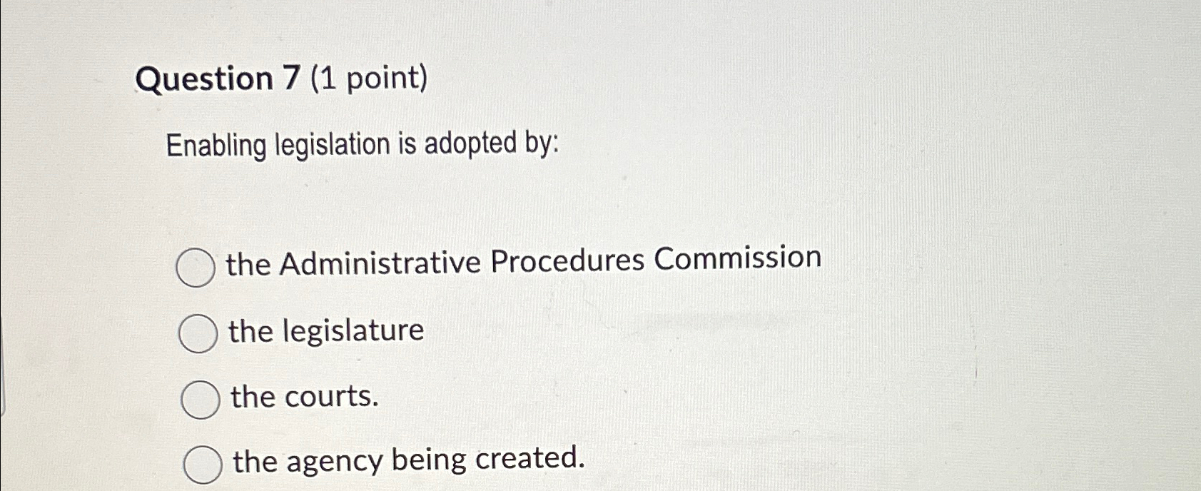 Solved Question 7 (1 ﻿point)Enabling legislation is adopted | Chegg.com