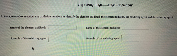 Solved 2Hg+ 2NO+H, 0 2HgO + N20+20H In the above redox | Chegg.com