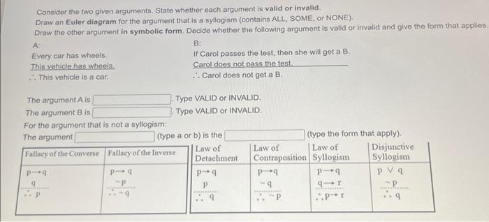 Solved Consider the two given arguments. State whether each | Chegg.com