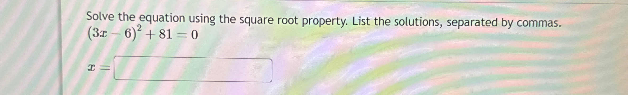 Solved Solve the equation using the square root property. | Chegg.com