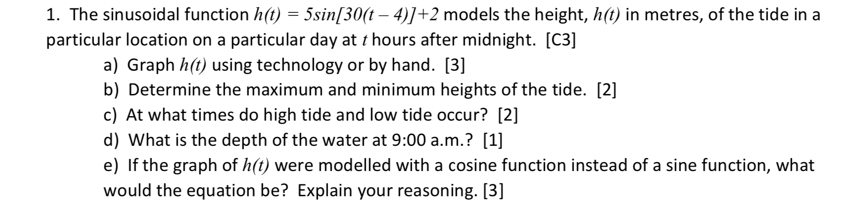 Solved The sinusoidal function h(t)=5sin[30(t-4)]+2 ﻿models | Chegg.com