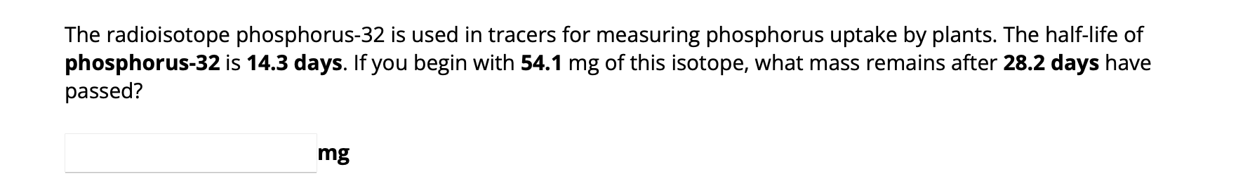 Solved The radioisotope phosphorus- 32 ﻿is used in tracers | Chegg.com