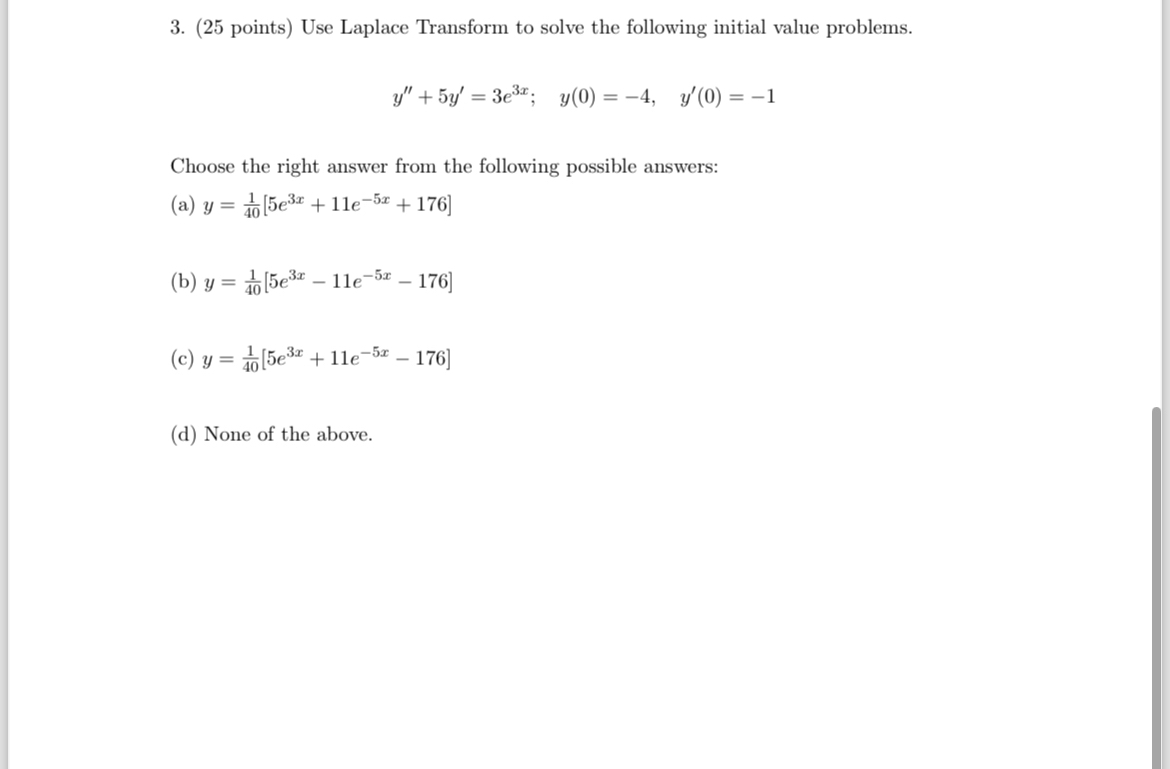 Solved (25 points) Use Laplace Transform to solve the | Chegg.com Solved (25 points) Use Laplace Transform to solve the | Chegg.com